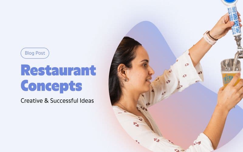 14 Successful Restaurant Ideas + Concepts To Inspire